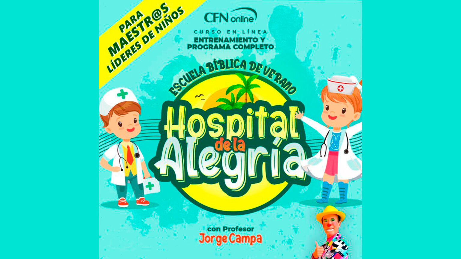 ESCUELA BÍBLICA DE VERANO “HOSPITAL DE LA ALEGRÍA” - Instituto Bíblico ...